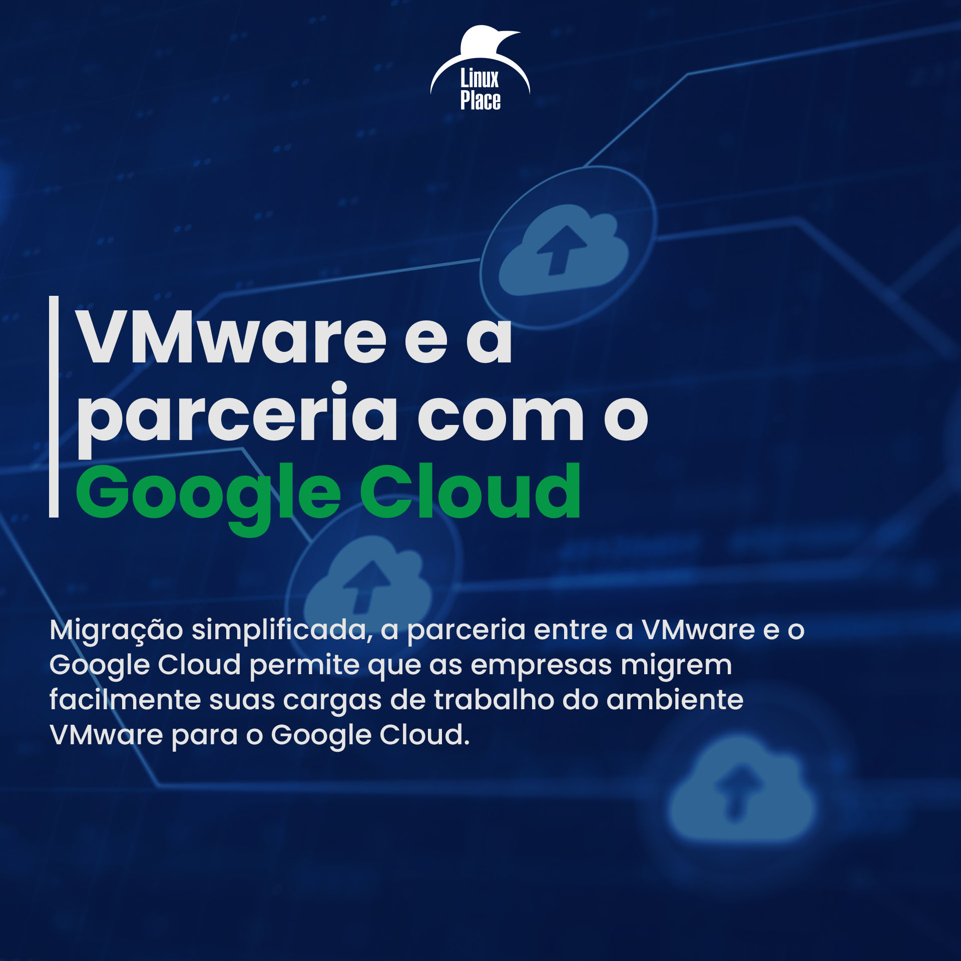 Benefícios VMWare Google Cloud - LinuxPlace